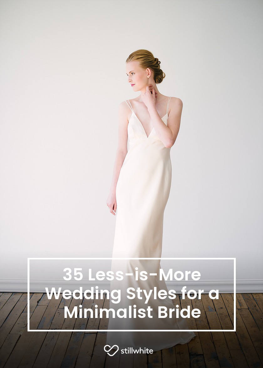 35 Less-is-More Wedding Styles for a Minimalist Bride – Stillwhite Blog
