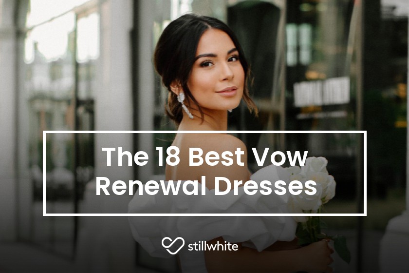 The 18 Best Vow Renewal Dresses – Stillwhite Blog