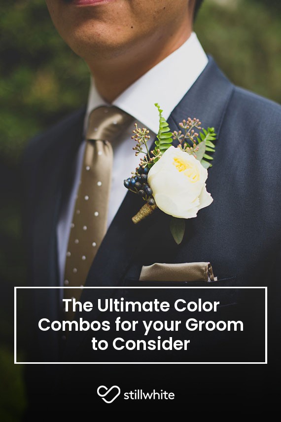 The Ultimate Color Combos for your Groom to Consider – Stillwhite Blog