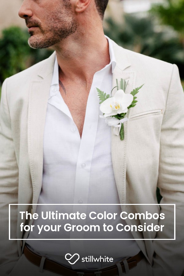 The Ultimate Color Combos for your Groom to Consider – Stillwhite Blog