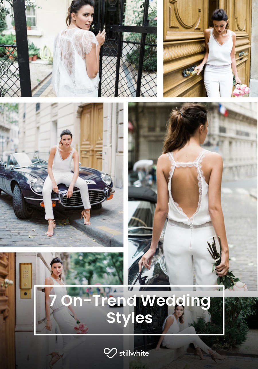 7 On-Trend Wedding Styles – Stillwhite Blog