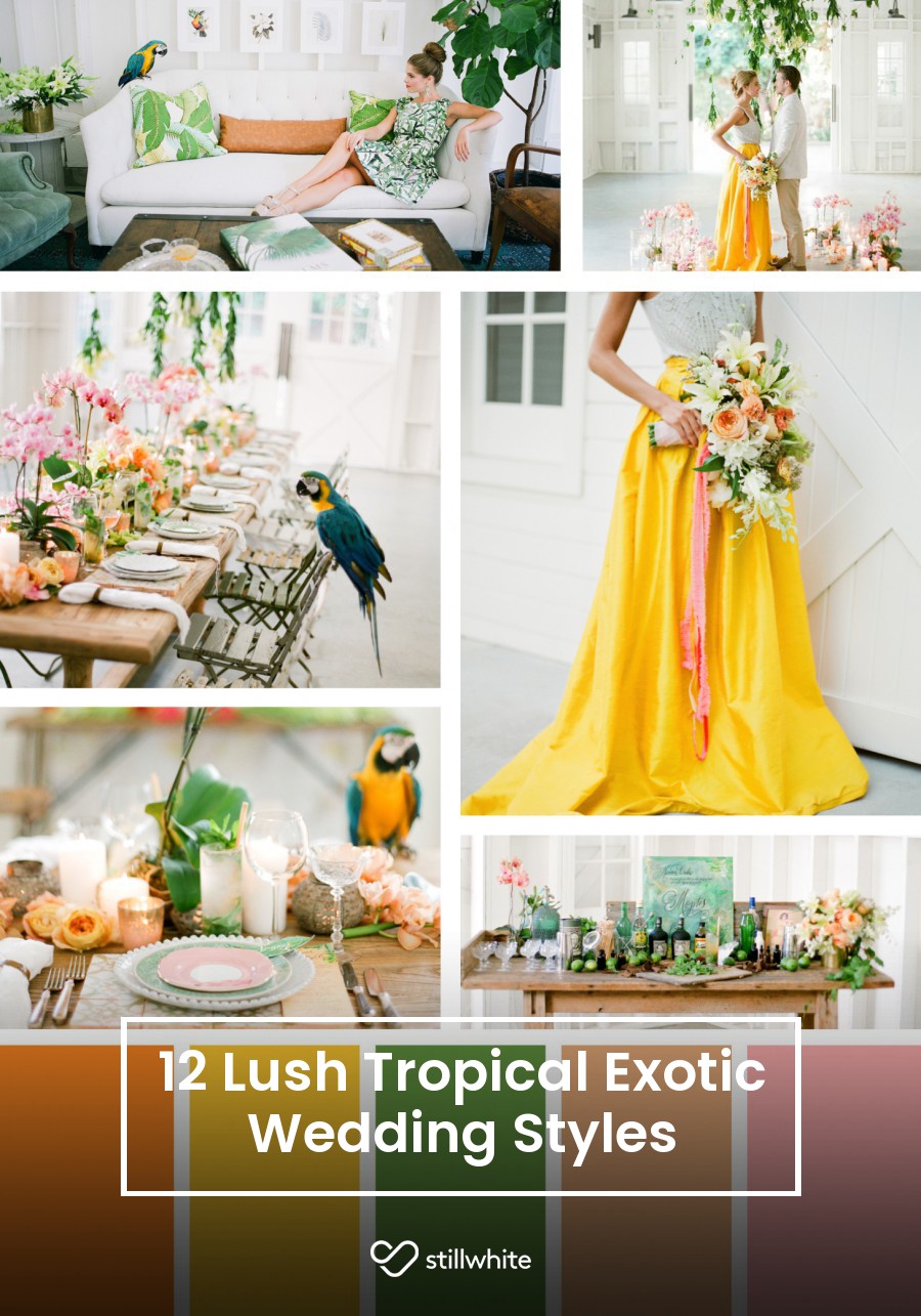 12 Lush Tropical Exotic Wedding Styles – Stillwhite Blog