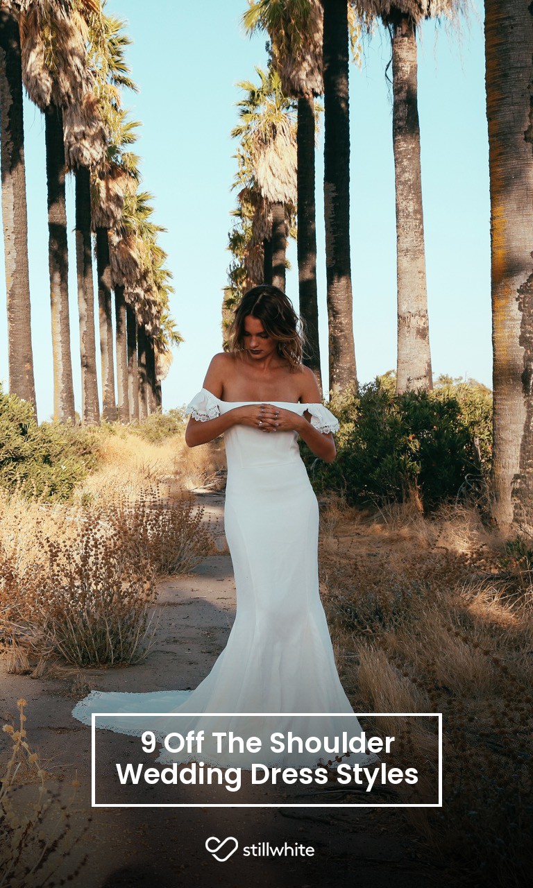 9 Off The Shoulder Wedding Dress Styles – Stillwhite Blog