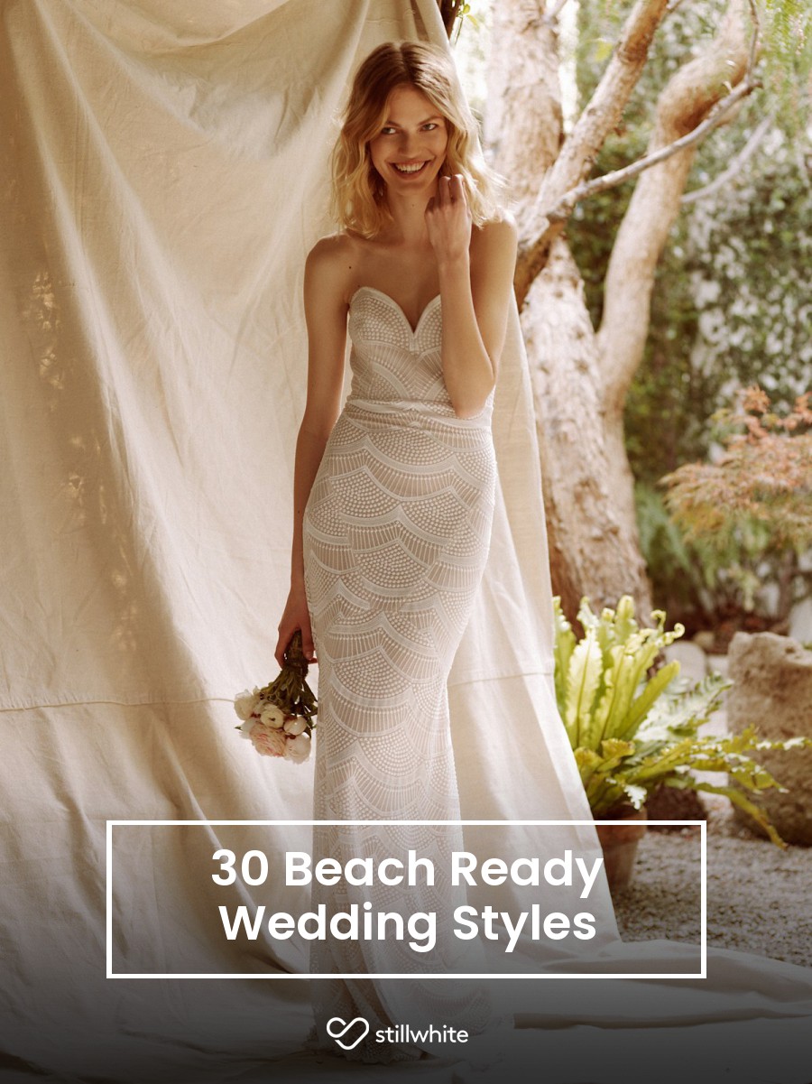 30 Beach Ready Wedding Styles – Stillwhite Blog