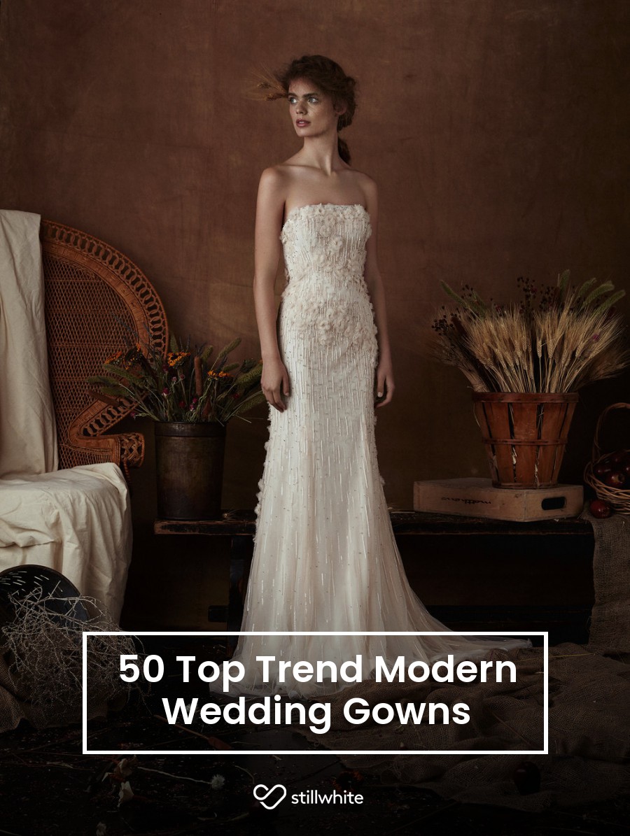 50 Top Trend Modern Wedding Gowns – Stillwhite Blog