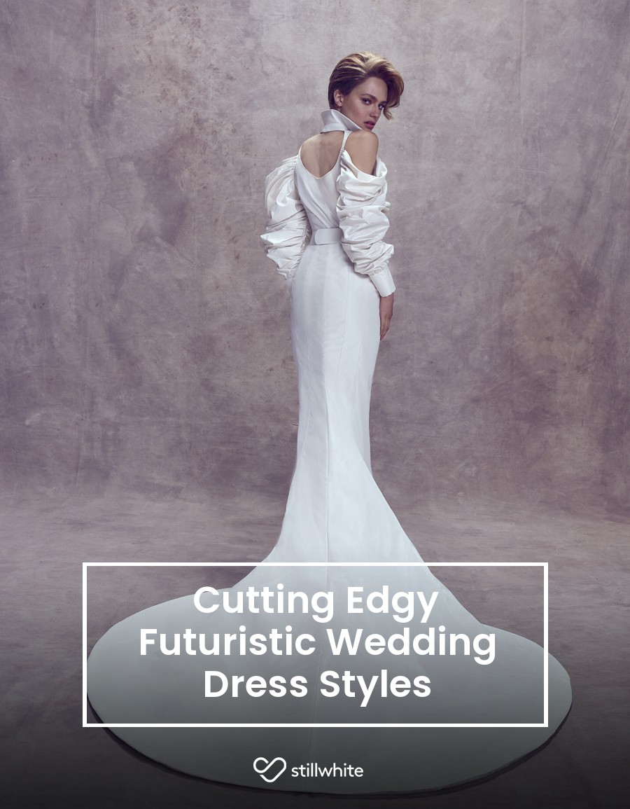 Cutting Edgy Futuristic Wedding Dress Styles – Stillwhite Blog