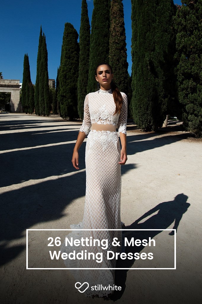 26 Netting & Mesh Wedding Dresses – Stillwhite Blog