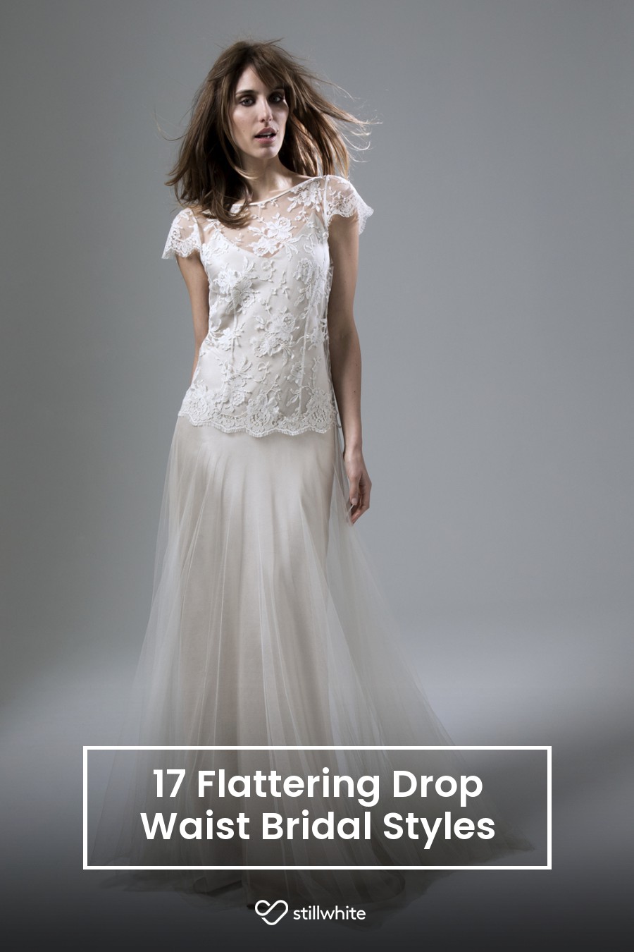 17 Flattering Drop Waist Bridal Styles – Stillwhite Blog