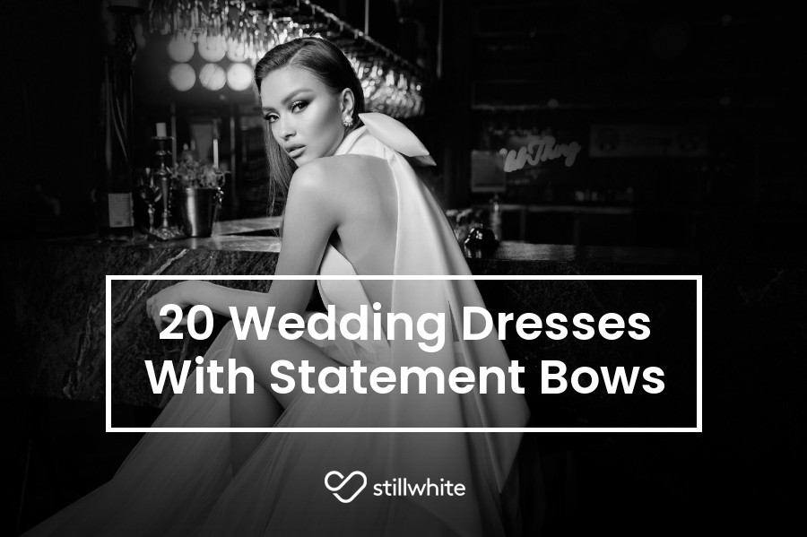 20 Wedding Dresses With Statement Bows – Stillwhite Blog