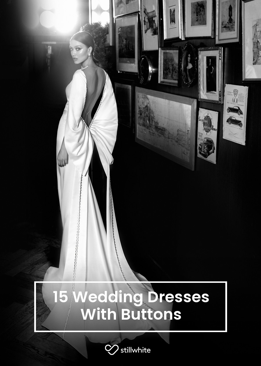 15 Wedding Dresses With Buttons – Stillwhite Blog