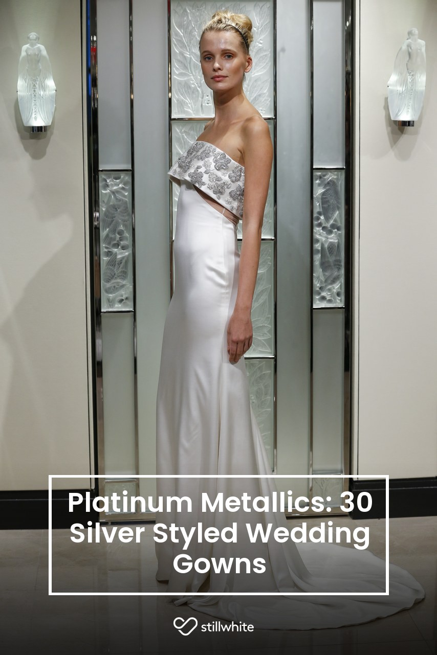 Platinum Metallics: 30 Silver Styled Wedding Gowns – Stillwhite Blog