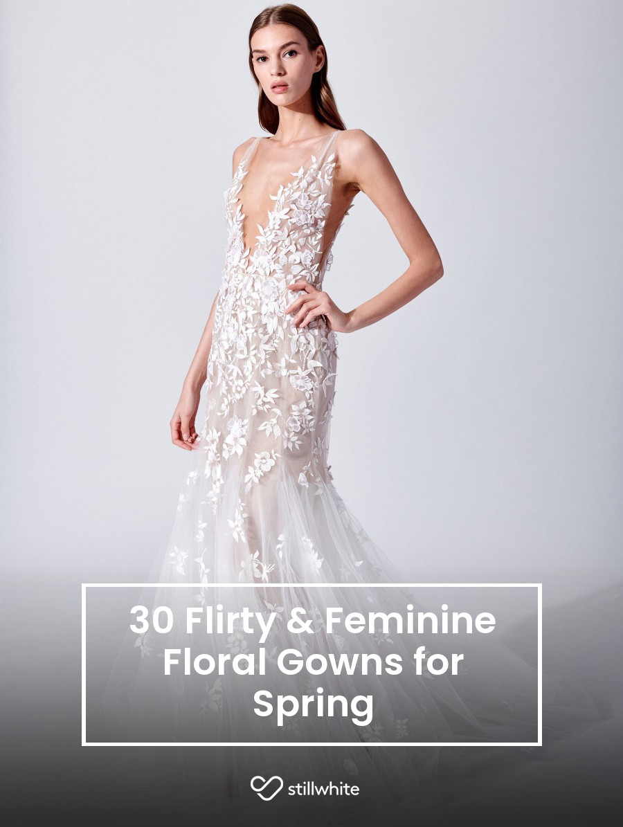 30 Flirty & Feminine Floral Gowns for Spring – Stillwhite Blog