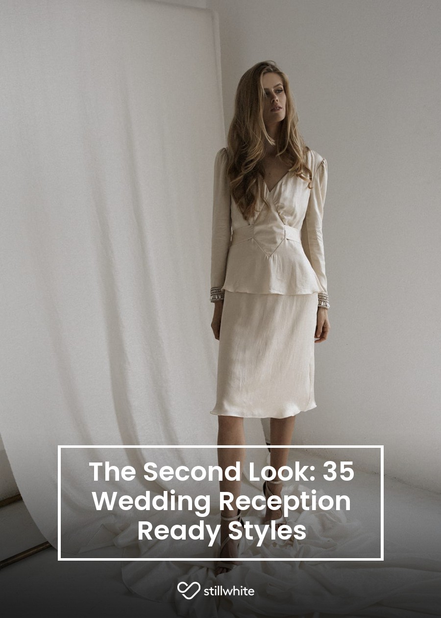 The Second Look: 35 Wedding Reception Ready Styles – Stillwhite Blog
