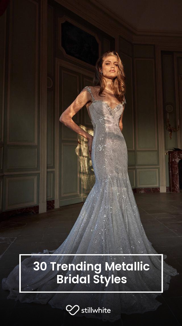30 Trending Metallic Bridal Styles – Stillwhite Blog