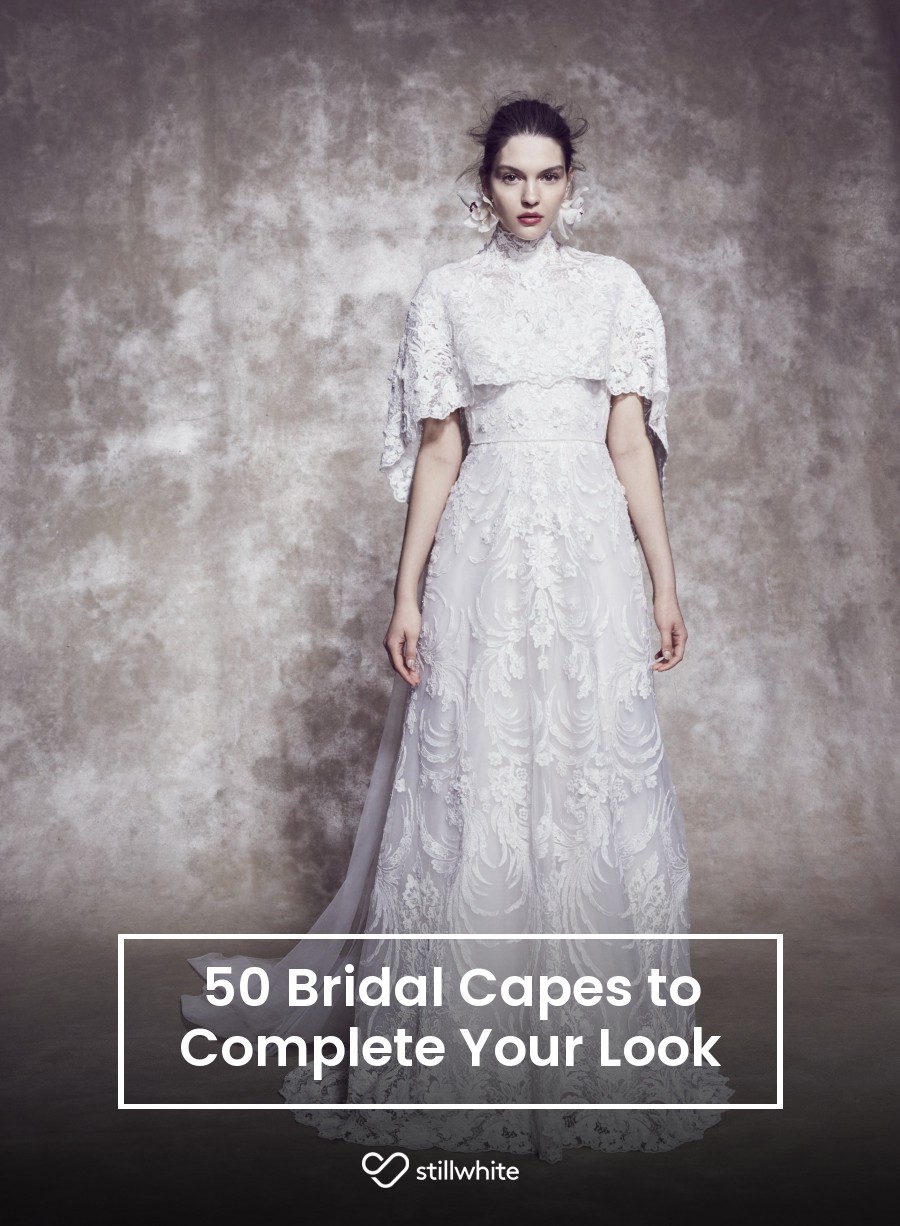 50 Bridal Capes to Complete Your Look – Stillwhite Blog