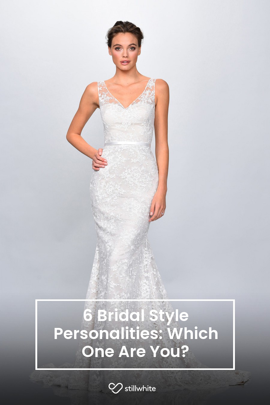 6 Bridal Style Personalities: Which One Are You? – Stillwhite Blog
