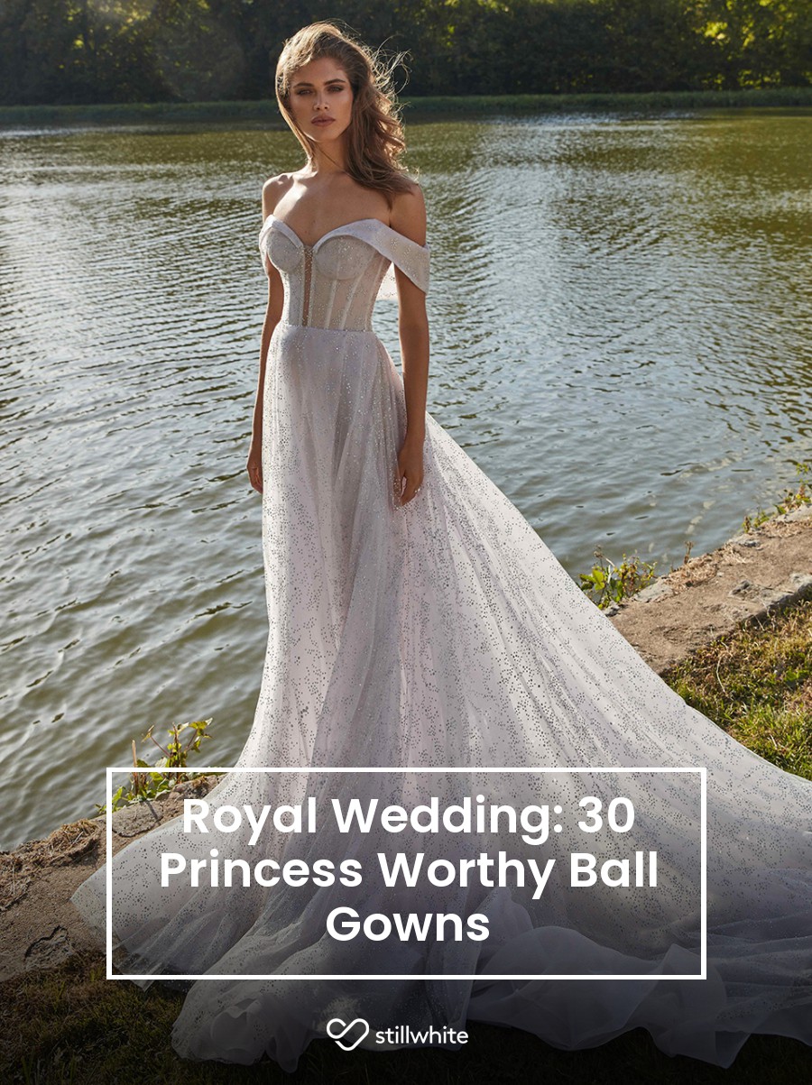 Royal Wedding: 30 Princess Worthy Ball Gowns – Stillwhite Blog