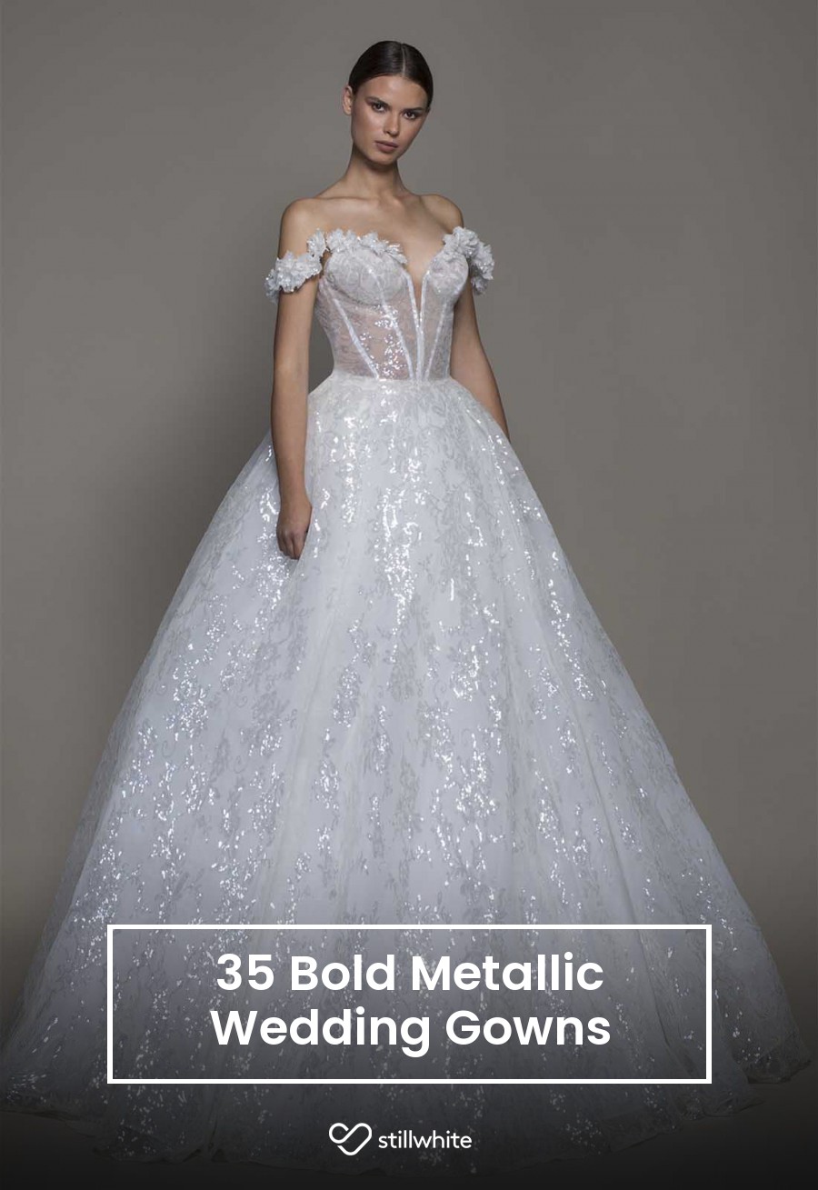35 Bold Metallic Wedding Gowns – Stillwhite Blog
