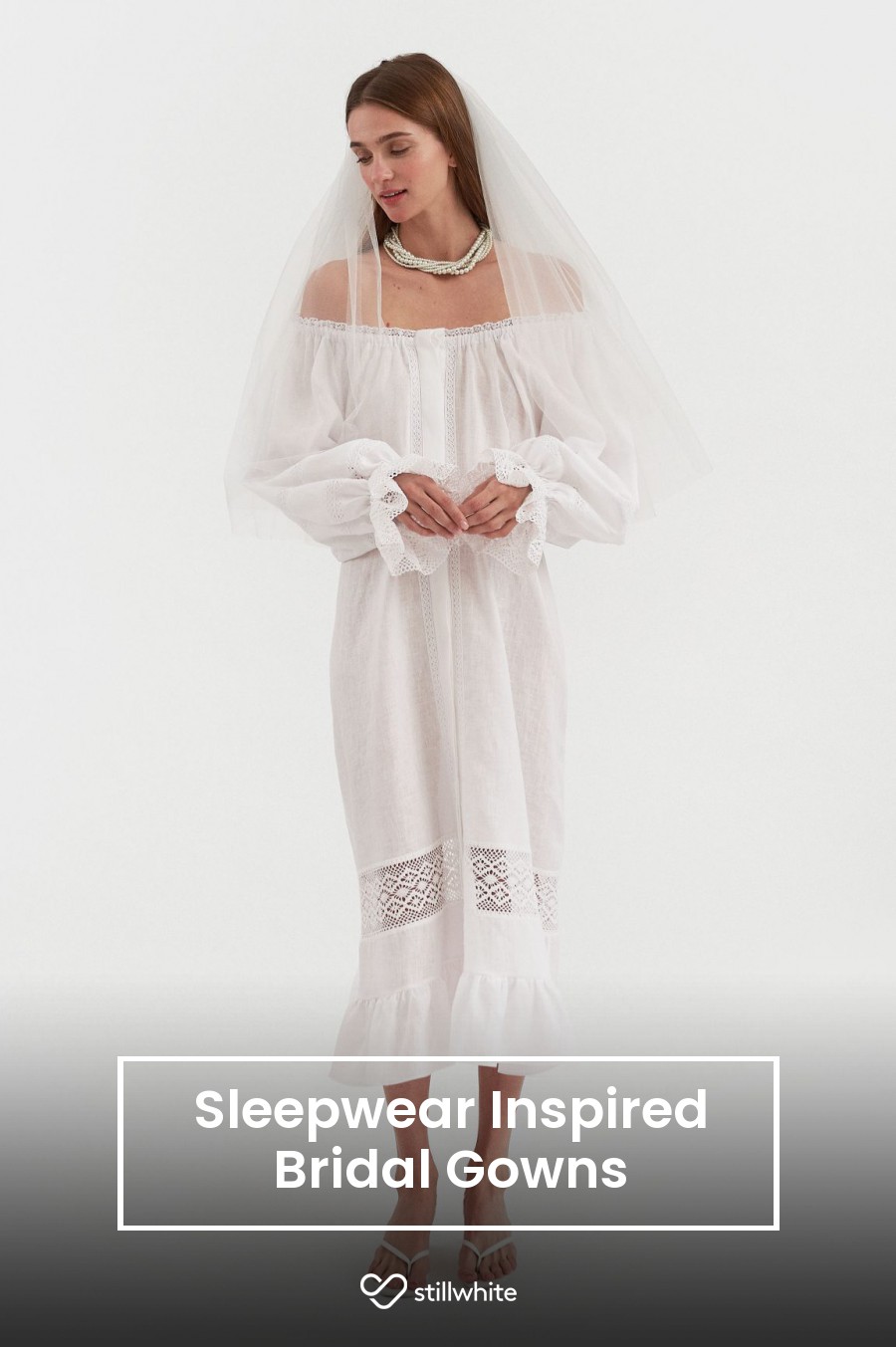 Sleepwear Inspired Bridal Gowns – Stillwhite Blog