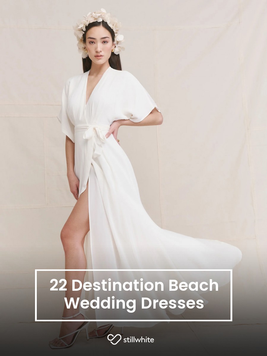22 Destination Beach Wedding Dresses – Stillwhite Blog
