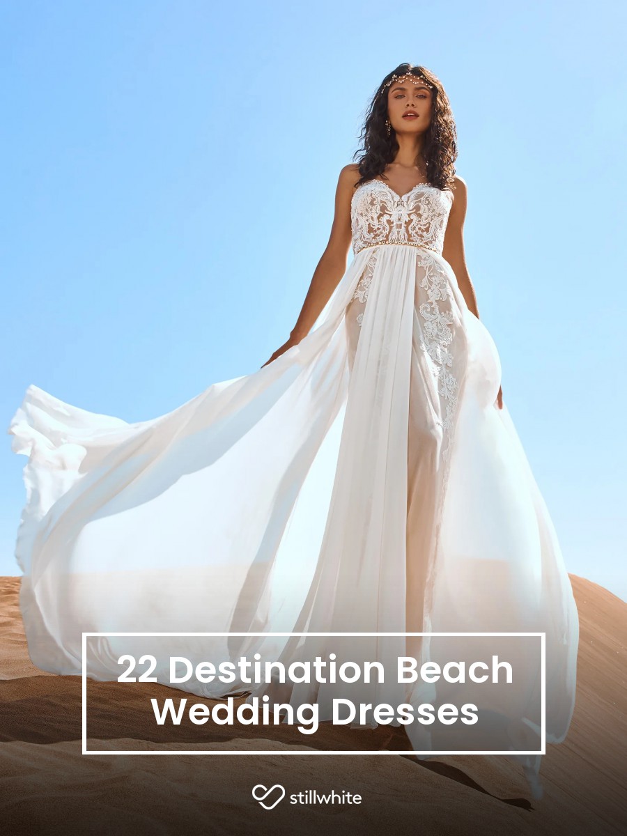 22 Destination Beach Wedding Dresses – Stillwhite Blog