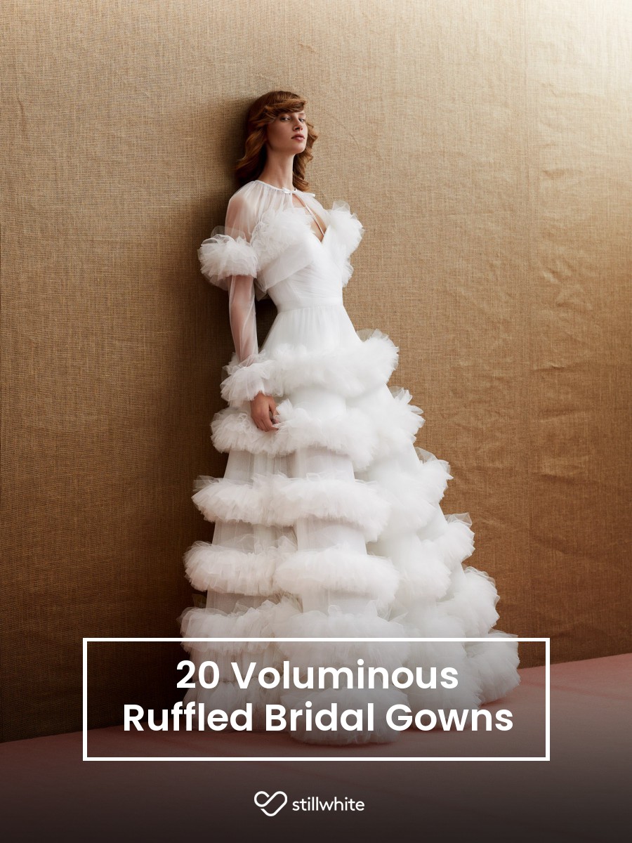 20 Voluminous Ruffled Bridal Gowns – Stillwhite Blog