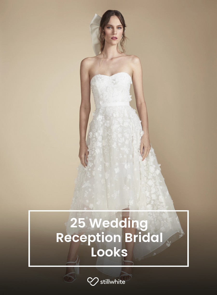 25 Wedding Reception Bridal Looks – Stillwhite Blog