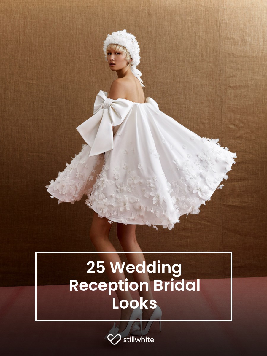 25 Wedding Reception Bridal Looks – Stillwhite Blog