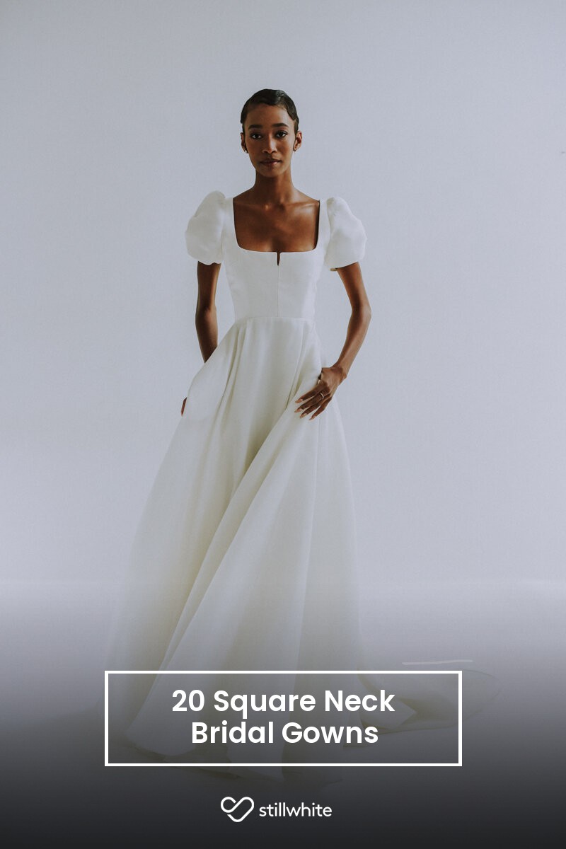 20 Square Neck Bridal Gowns – Stillwhite Blog