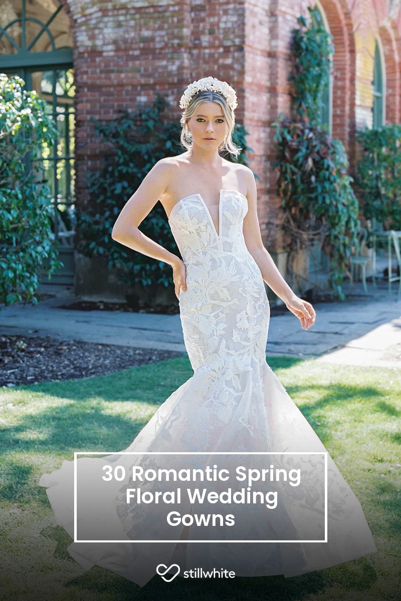 30 Romantic Spring Floral Wedding Gowns – Stillwhite Blog