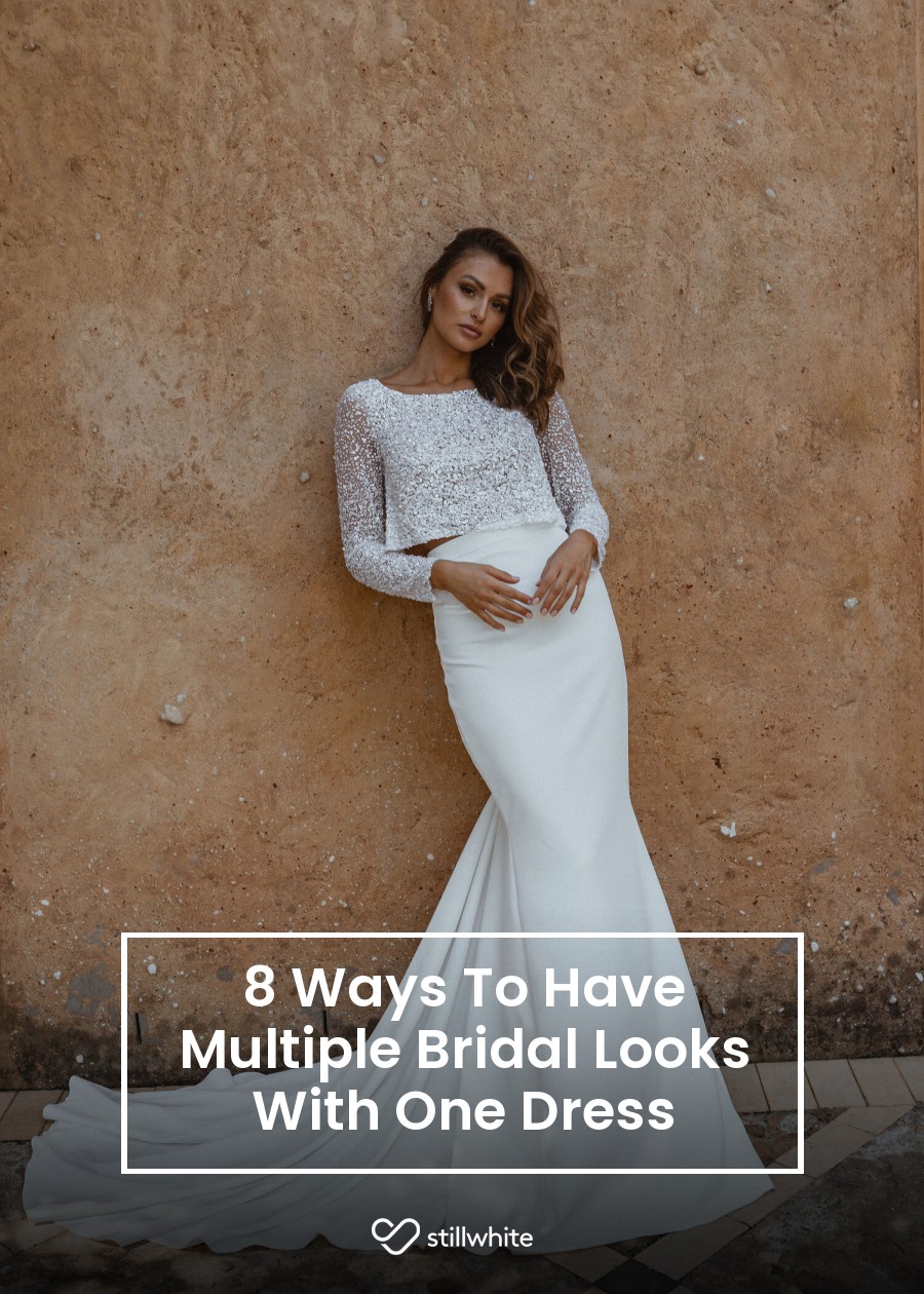 8 Ways To Have Multiple Bridal Looks With One Dress – Stillwhite Blog