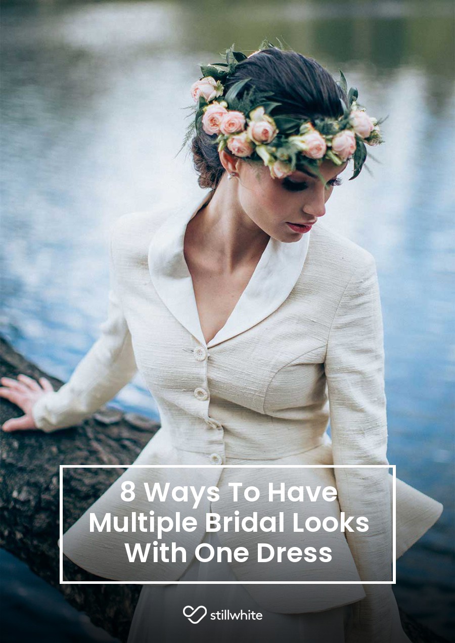 8 Ways To Have Multiple Bridal Looks With One Dress – Stillwhite Blog