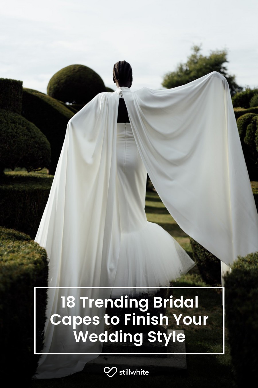 18 Trending Bridal Capes to Finish Your Wedding Style – Stillwhite Blog
