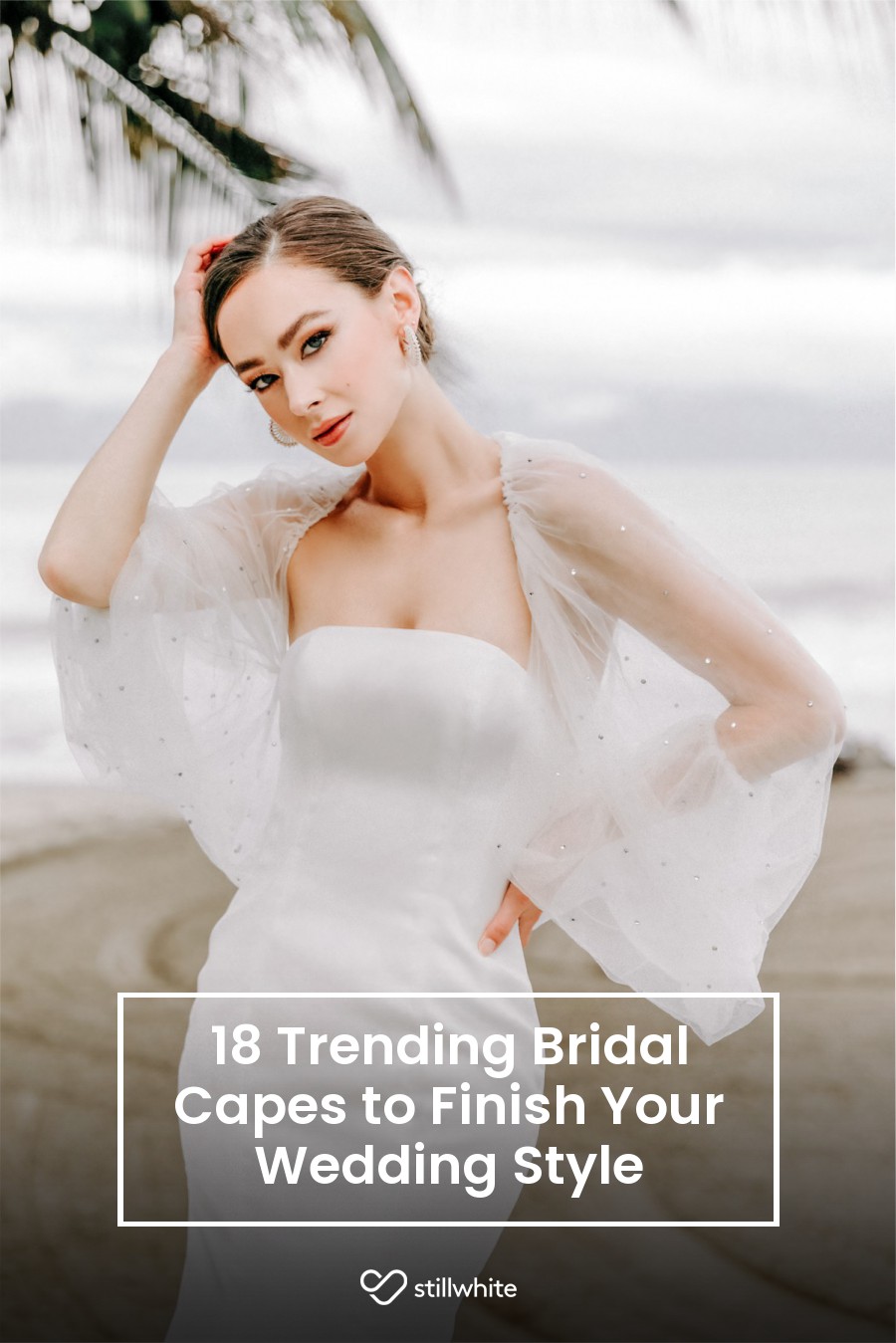 18 Trending Bridal Capes to Finish Your Wedding Style – Stillwhite Blog