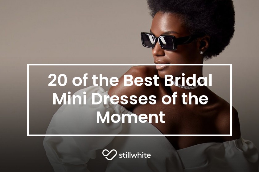 20 of the Best Bridal Mini Dresses of the Moment – Stillwhite Blog